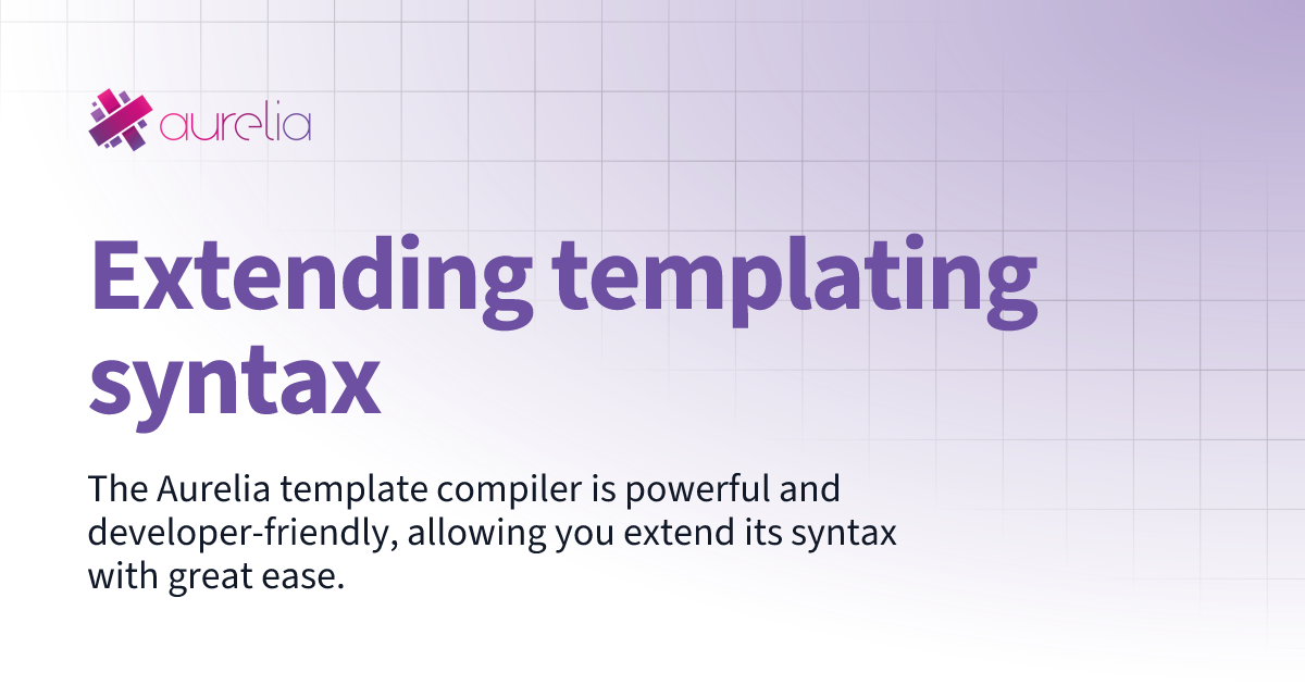 Extending templating syntax | The Aurelia 2 Docs