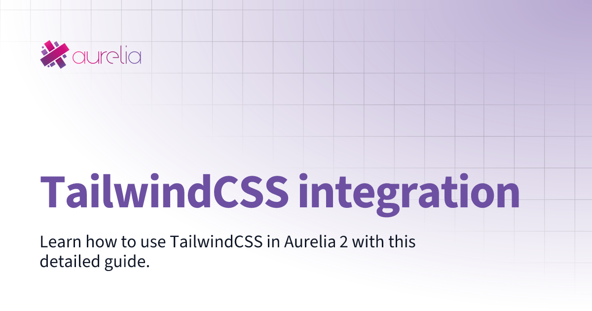 TailwindCSS integration | The Aurelia 2 Docs