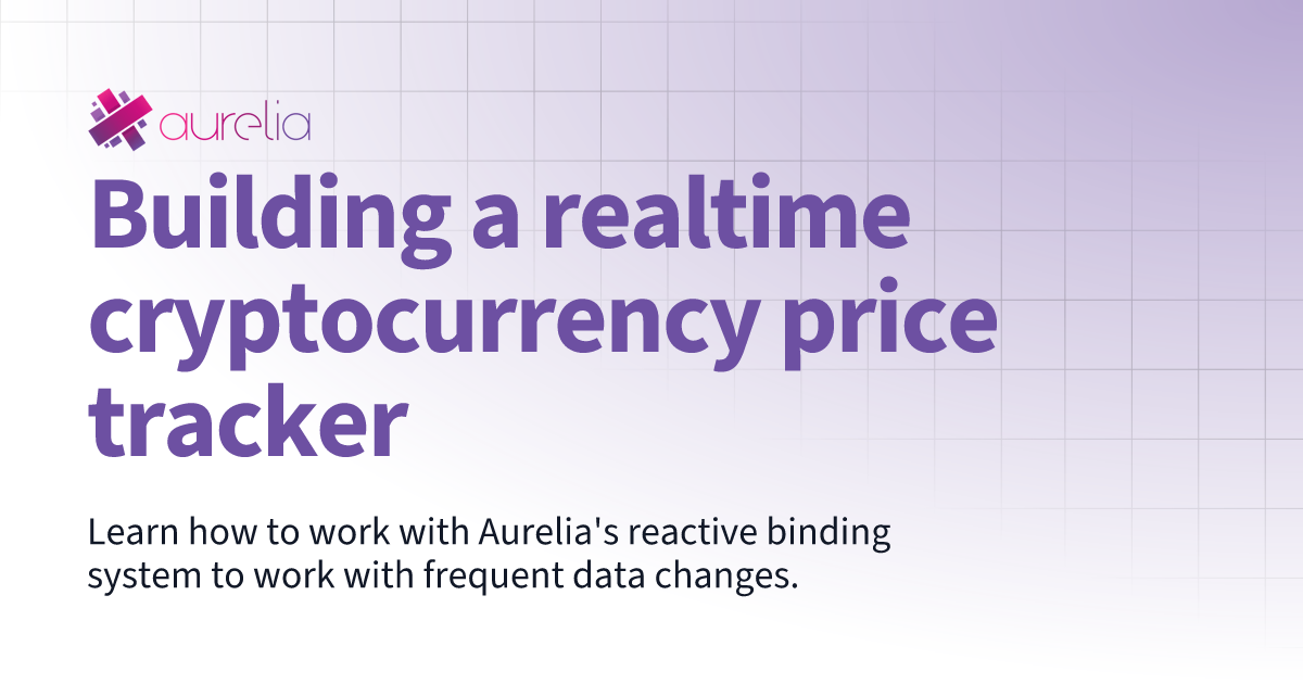 Building a realtime cryptocurrency price tracker | The Aurelia 2 Docs