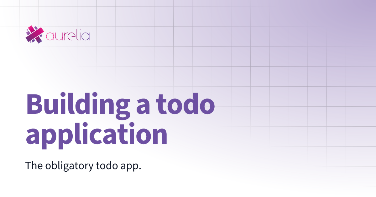 Building a todo application | The Aurelia 2 Docs