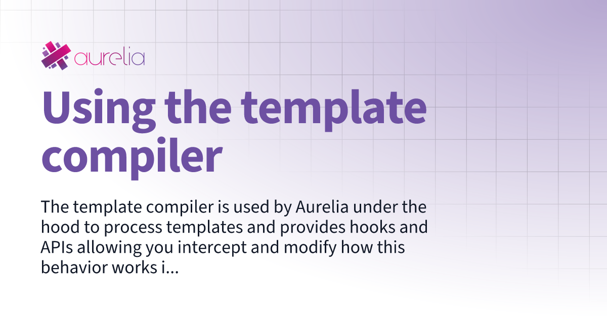 Using the template compiler | The Aurelia 2 Docs