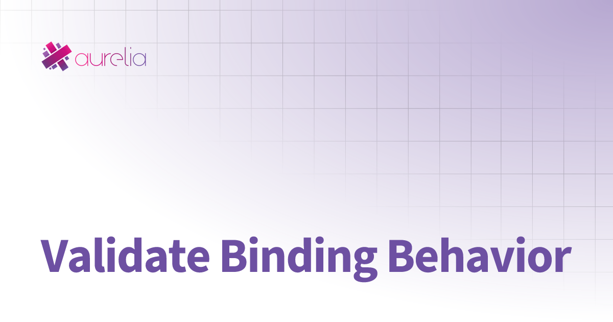 Validate Binding Behavior | The Aurelia 2 Docs