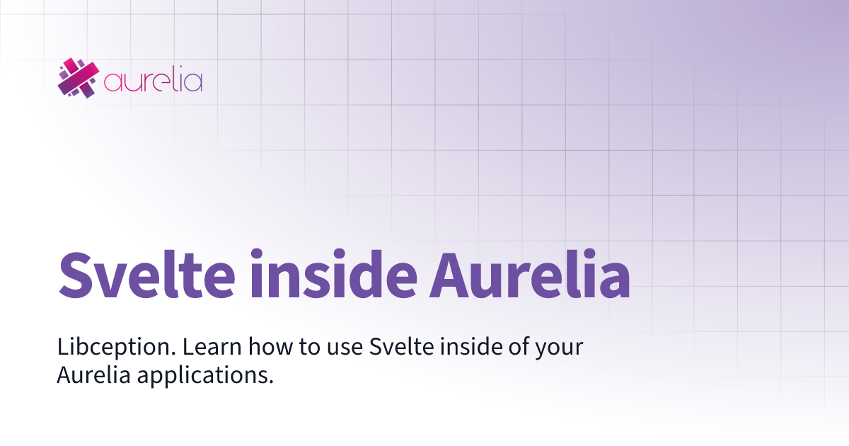 Svelte inside Aurelia | The Aurelia 2 Docs