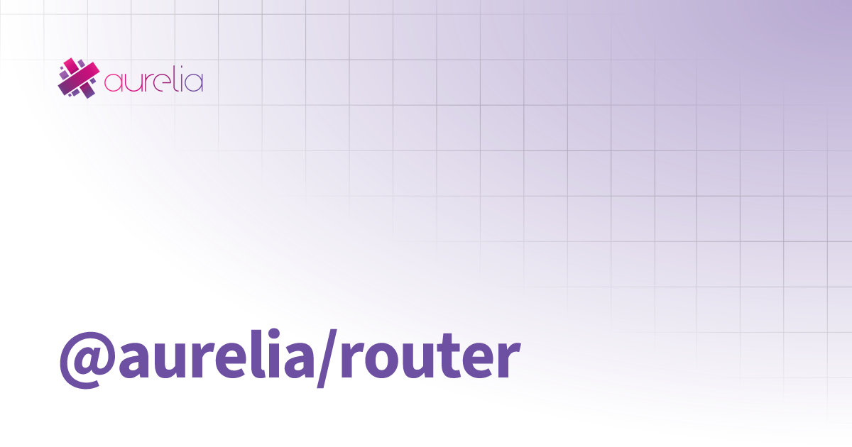 @aurelia/router | The Aurelia 2 Docs