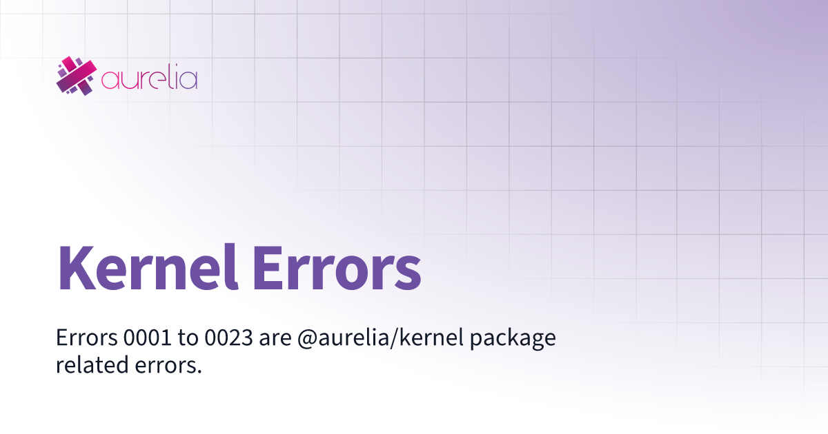 Kernel Errors | The Aurelia 2 Docs