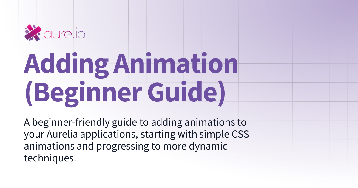 Adding Animation (Beginner Guide) | The Aurelia 2 Docs
