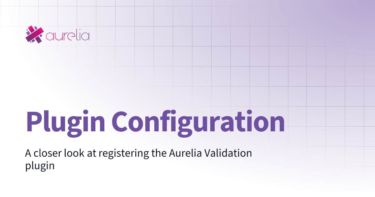 Plugin Configuration | The Aurelia 2 Docs