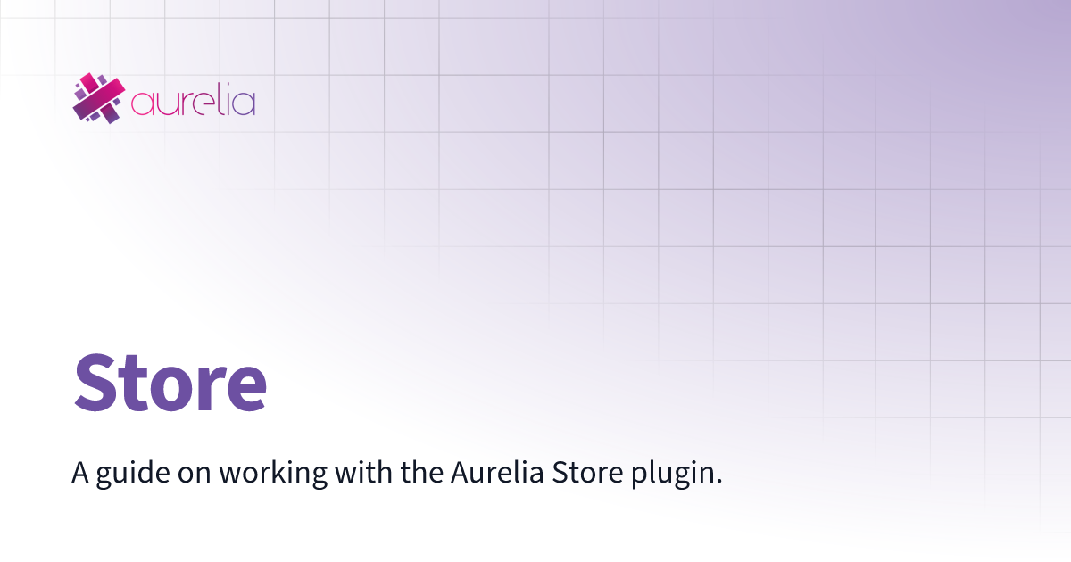 Store | The Aurelia 2 Docs